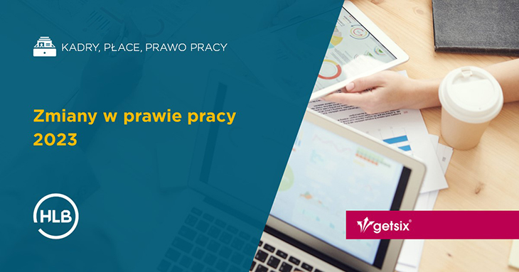 Zmiany w prawie pracy 2023 | getsix